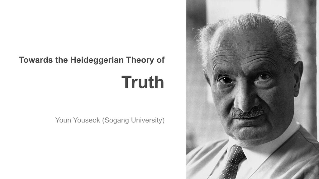 [Presentation] Towards the Heideggerian Theory of Truth - 인식론 - 서강올빼미